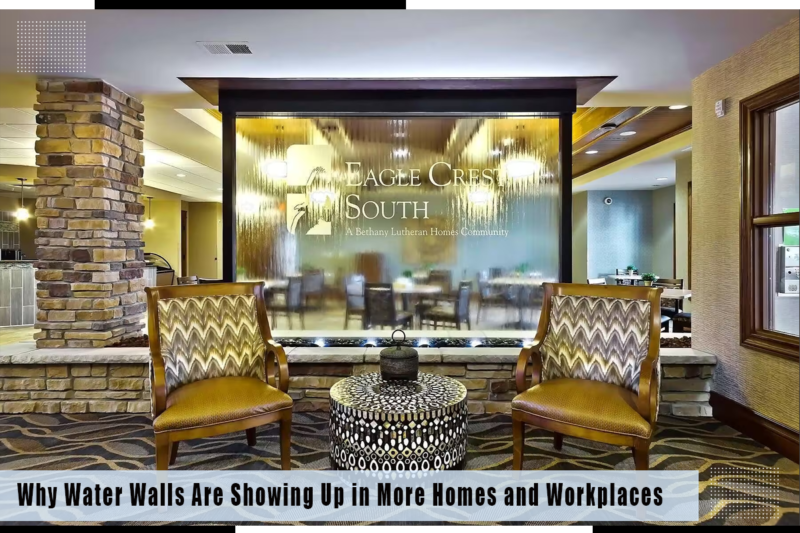 Why Water Walls Are Showing Up In More Homes And Workplaces - Midwest ...